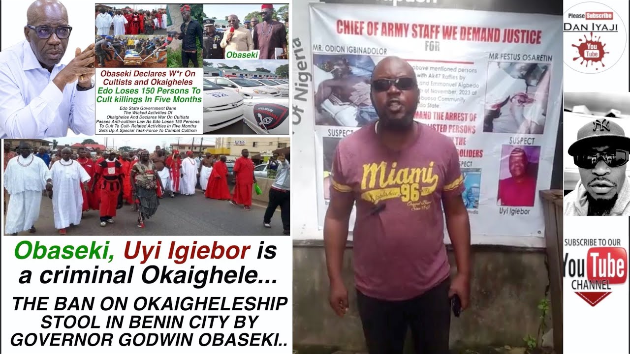 Obaseki, Uyi Igiebor is a criminal Okaighele, BAN ON OKAIGHELESHIP ...