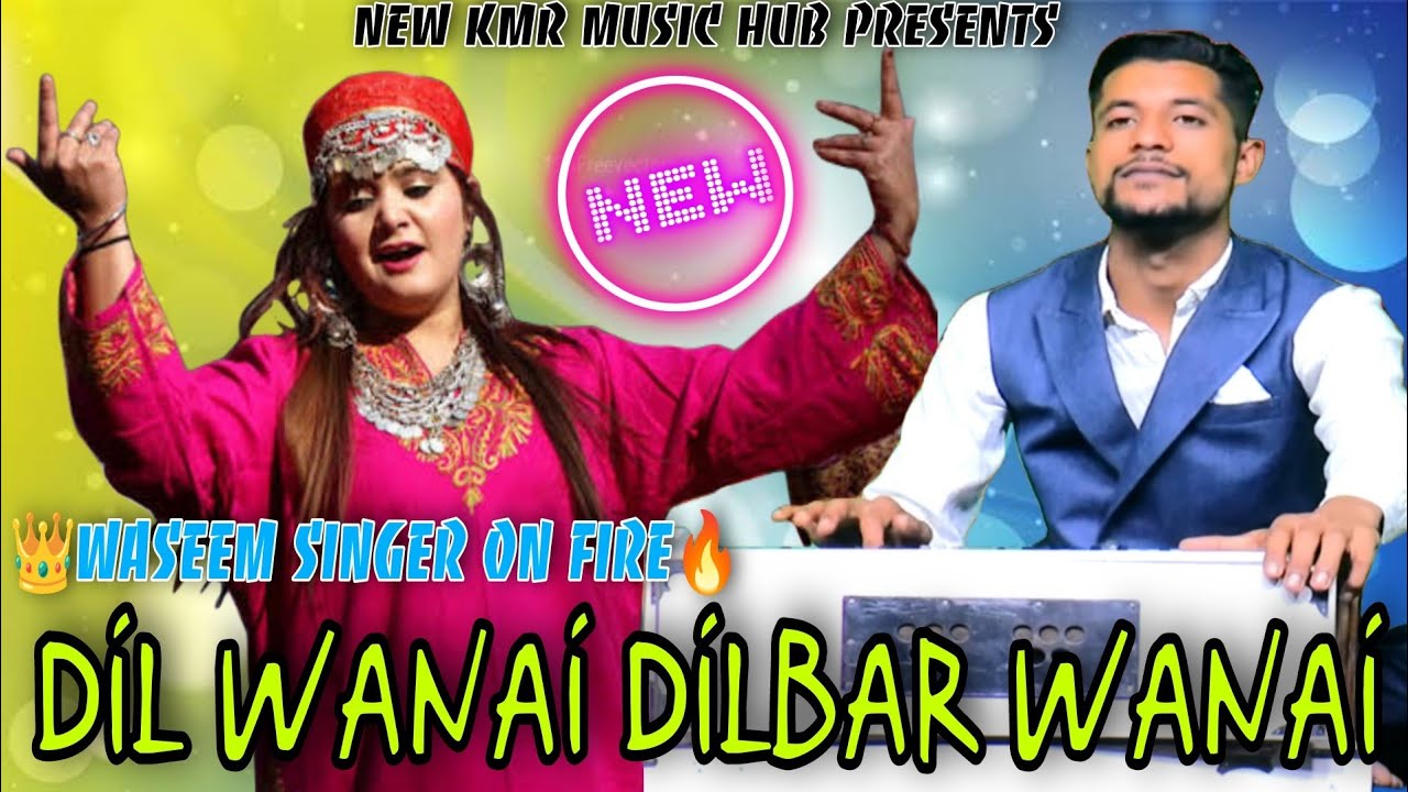 DIL WANAI DILBAR WANAI | TOP HIT SONG 2022 | WASEEM SINGER ☎️9149969676 ...