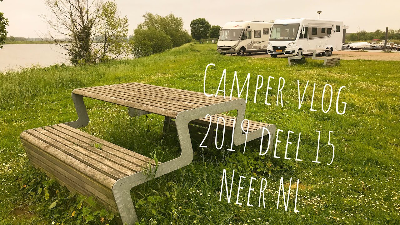 Camper vlog 2019 deel 15 Neer NL - YouTube