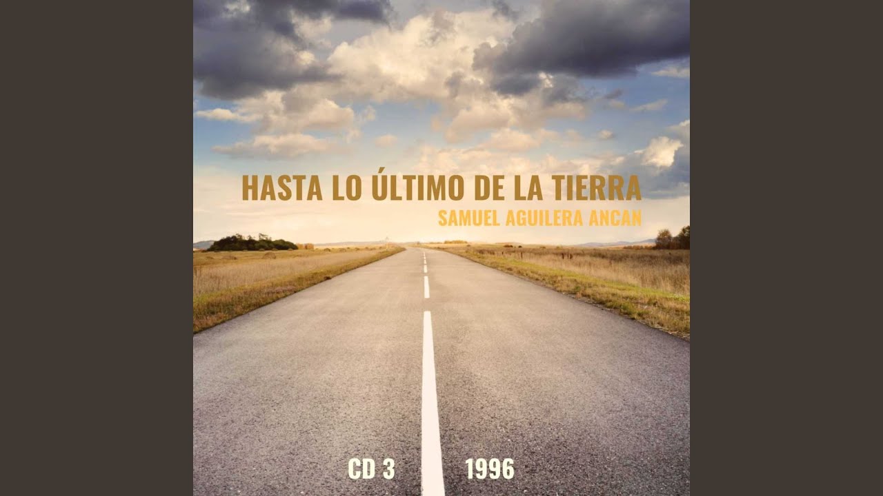 Hasta Lo Último de La Tierra - YouTube