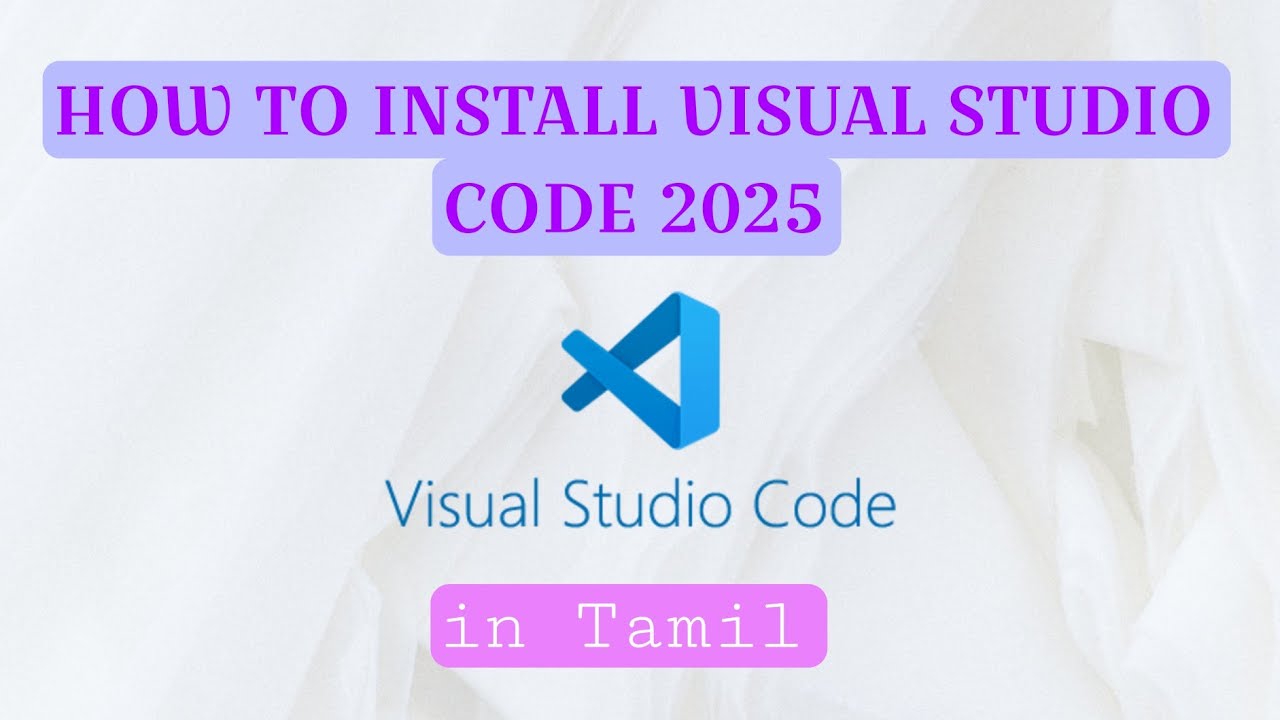How to Install Visual Studio Code on Windows 10 | Tamil | Latest 2025 ...