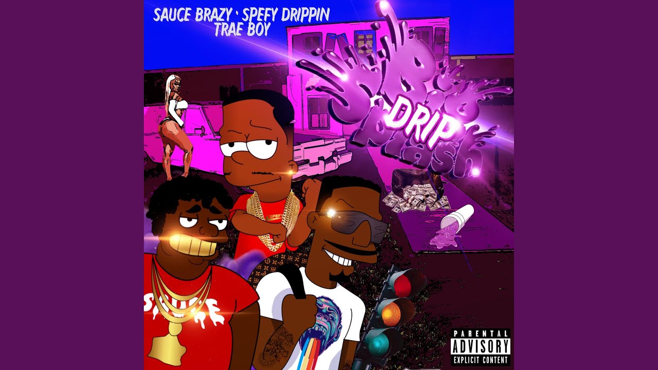 Big Drip Splash (feat. Sauce Brazy & Trae Boy) - YouTube