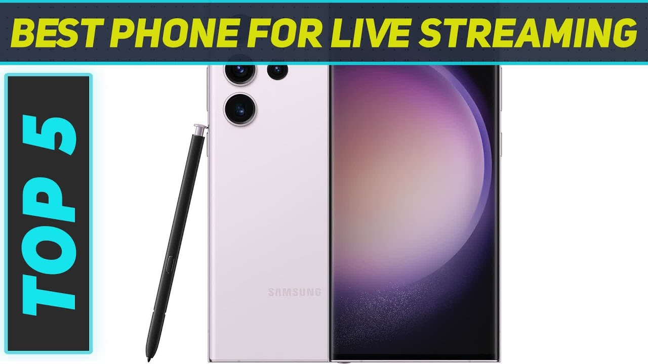 Top 5 Best Phone For Live Streaming 2024 - YouTube