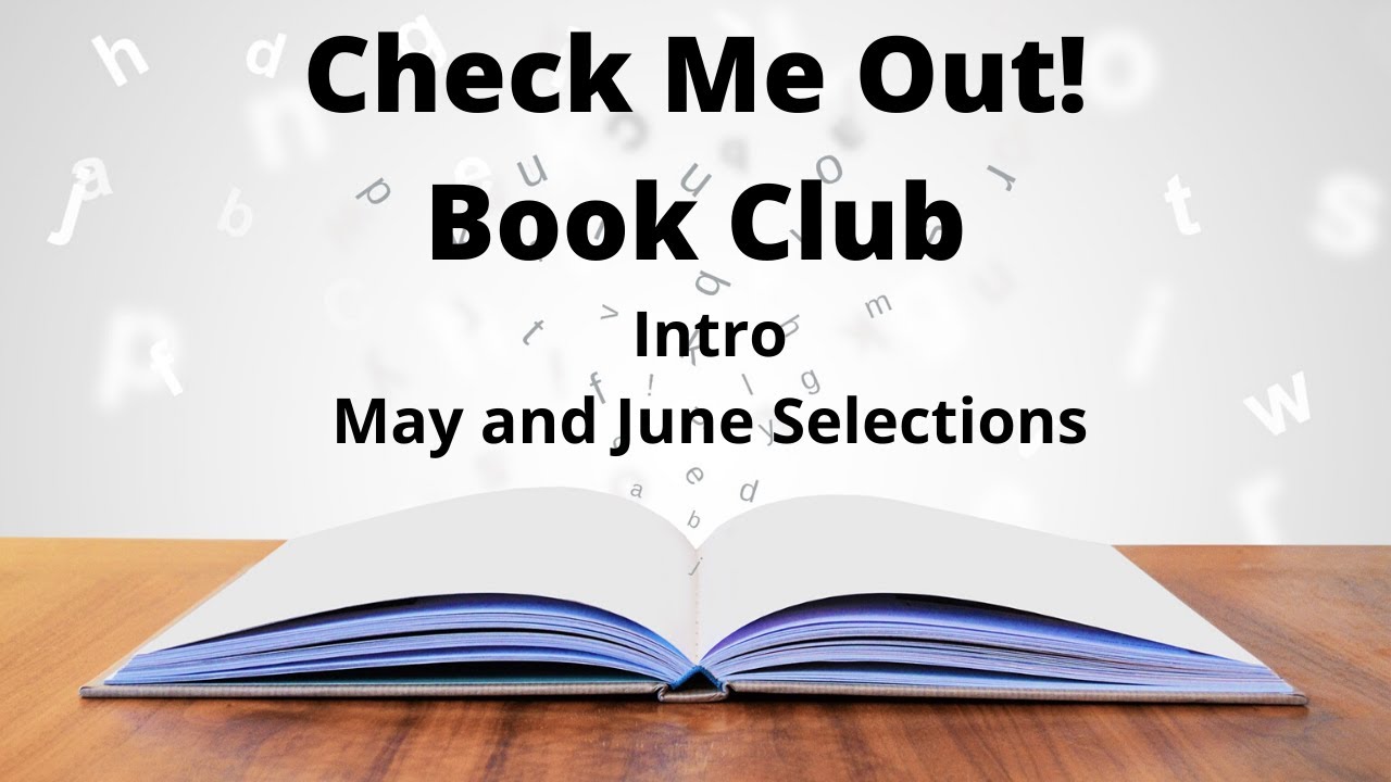 Check Me Out! Book Club | Intro | May and June Selections - YouTube