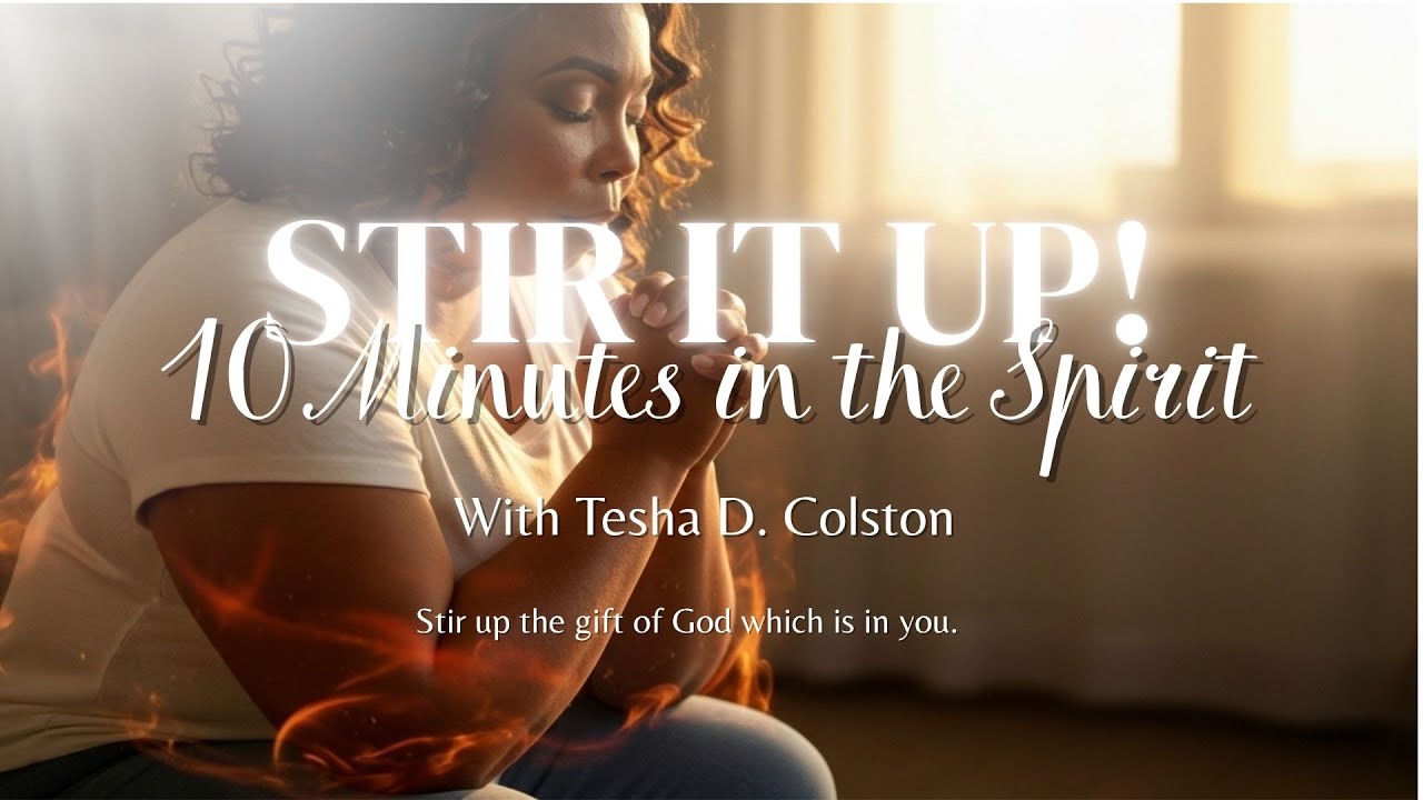 Stir It Up |10 Minutes in the Spirit | 110325 - YouTube