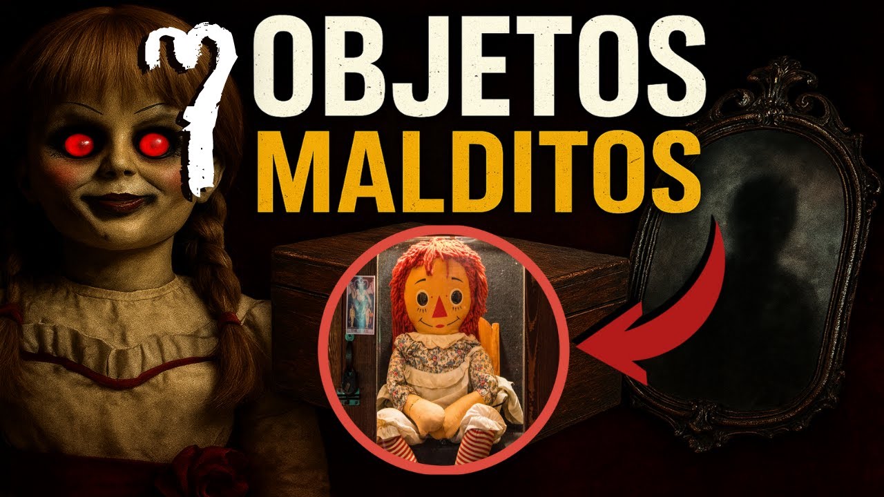 Los 7 Objetos Malditos Más Aterradores de Todos los Tiempos - YouTube