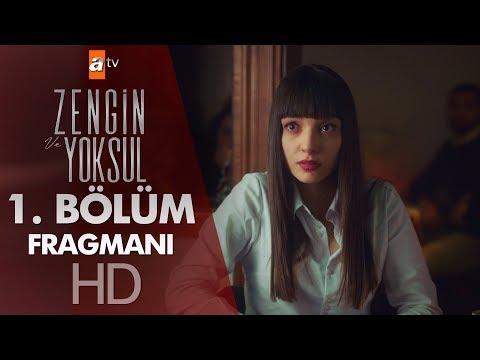 Zengin ve Yoksul 1. Bölüm Fragmanı