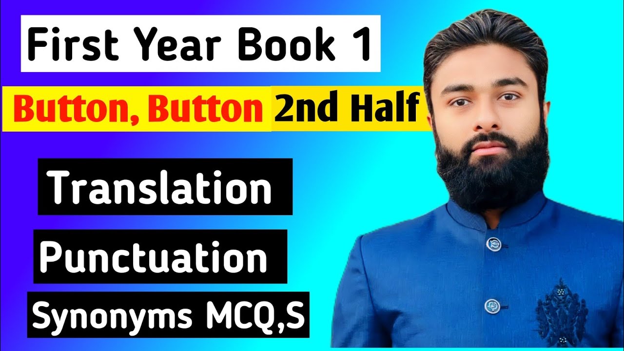 Button, Button 2nd half | First year Book 1 || Lesson 1 | Translation ...