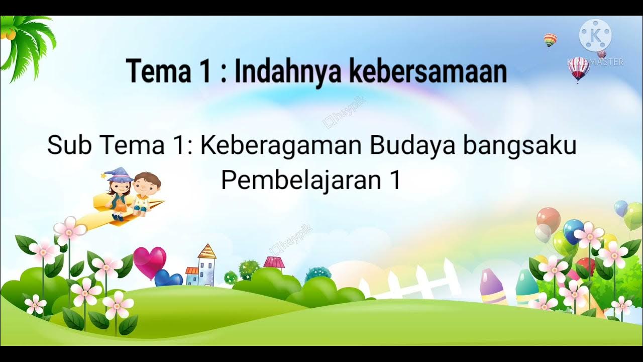 Tema 1 indahnya kebersamaan kelas 4 - YouTube