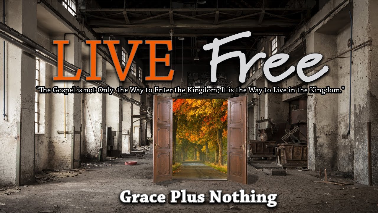 Live Free: Grace Plus Nothing - YouTube