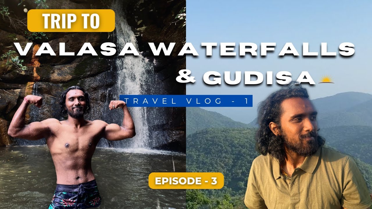 TRIP TO VALASA WATERFALLS & GUDISA | EPISODE -3 | TRAVEL VLOG -1 | LONEWOLF FITNESS - YouTube