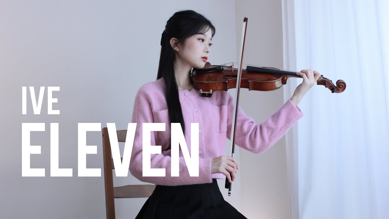 IVE 아이브 - ELEVEN - Violin Cover - YouTube