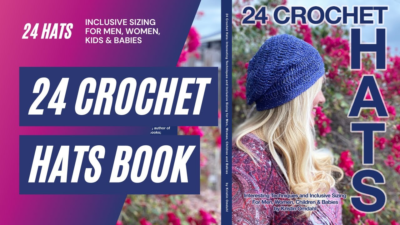 24 Crochet Hats Book Introduction Inclusive Sizes for Men, Women, Kids ...