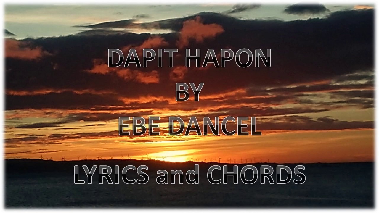 DAPIT HAPON by Ebe Dancel with lyrics and chords - YouTube
