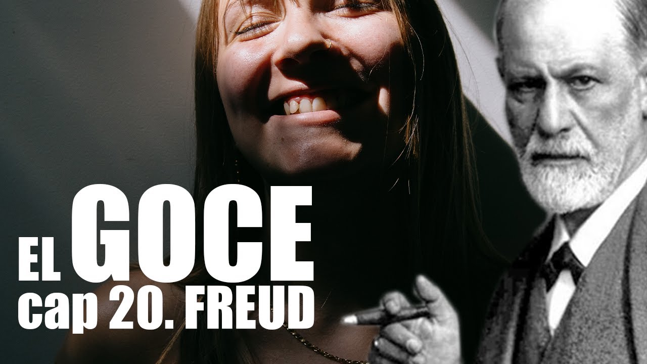 EL GOCE: HECHOS Y ESTRUCTURAS | cap 20 PENSANDO CON FREUD - YouTube