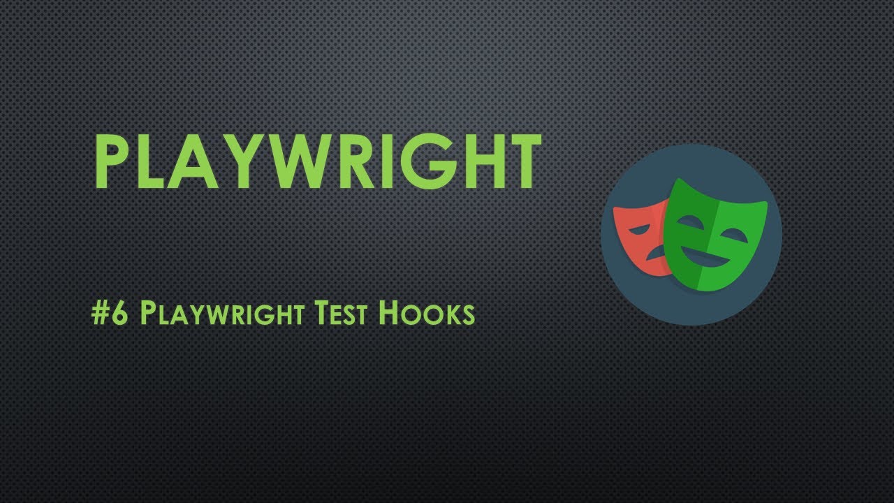 #6 Playwright Test Hooks | JavaScript | Code with MMAK - YouTube