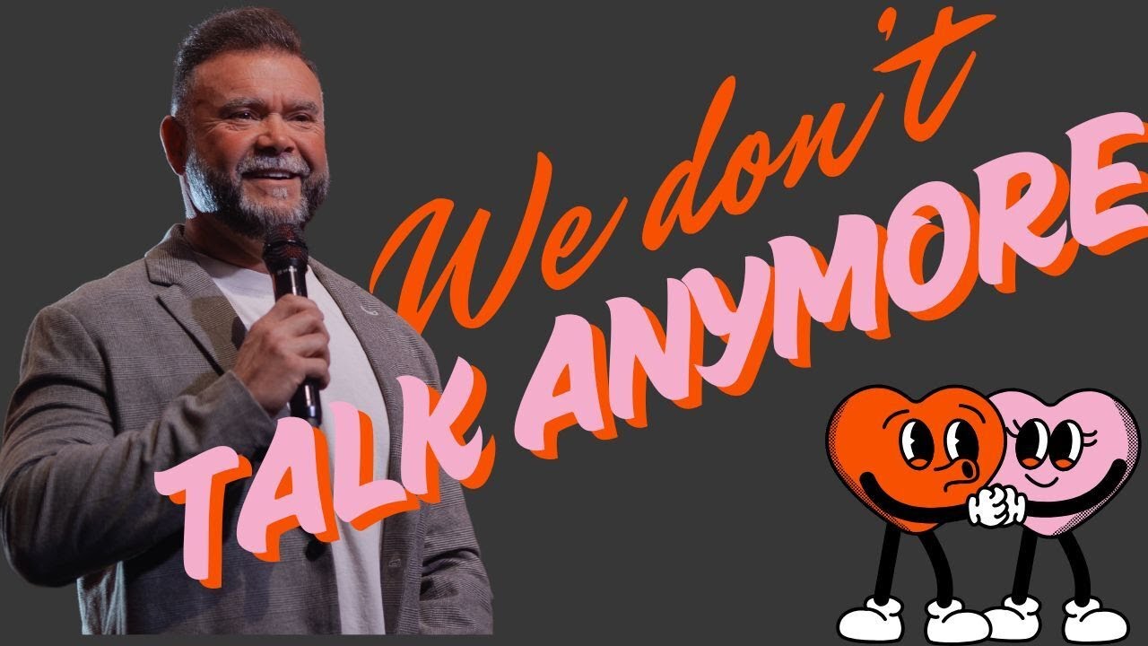 Latitude Church ━ Revitalizing Relationships ━ "We Don't Talk Anymore ...