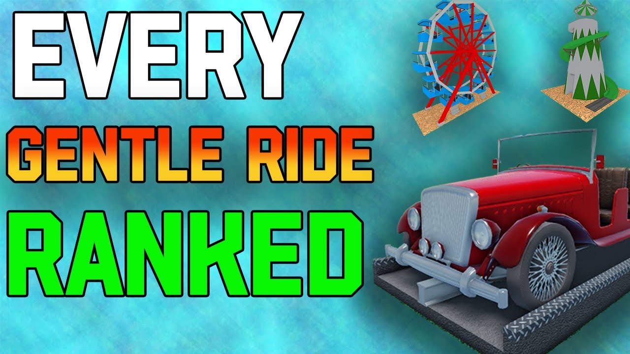 Ranking EVERY Gentle Ride in Roblox's Theme Park Tycoon - YouTube