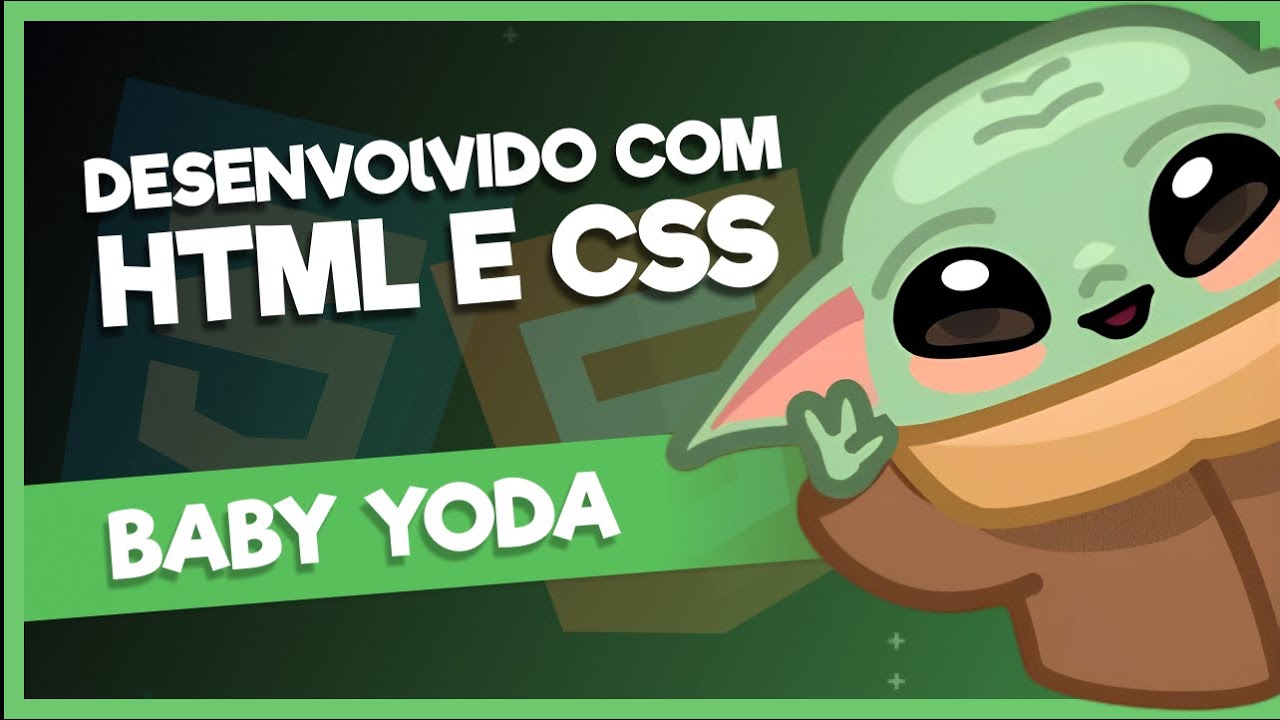 Como Desenvolver um Baby Yoda apenas com HTML e CSS - Projetos para ...