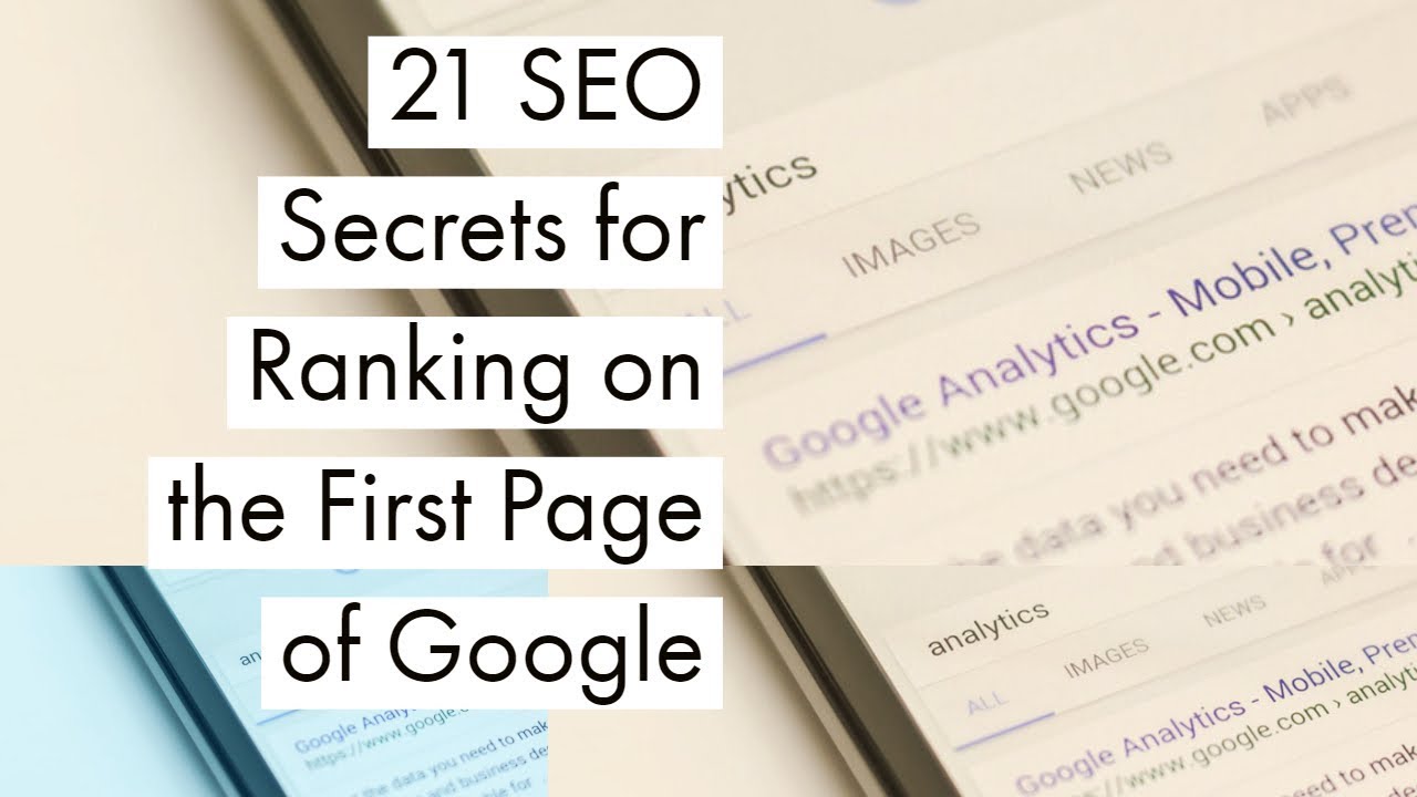 21 SEO Secrets for Ranking on the First Page of Google |Updated 2018 ...