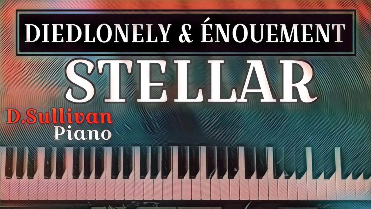 Stellar (Diedlonely & Énouement) Piano Version Cover - YouTube