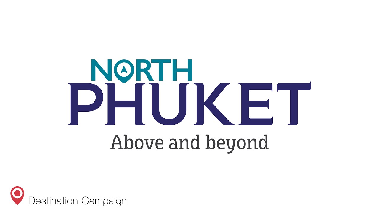 North Phuket campaign introduction - YouTube