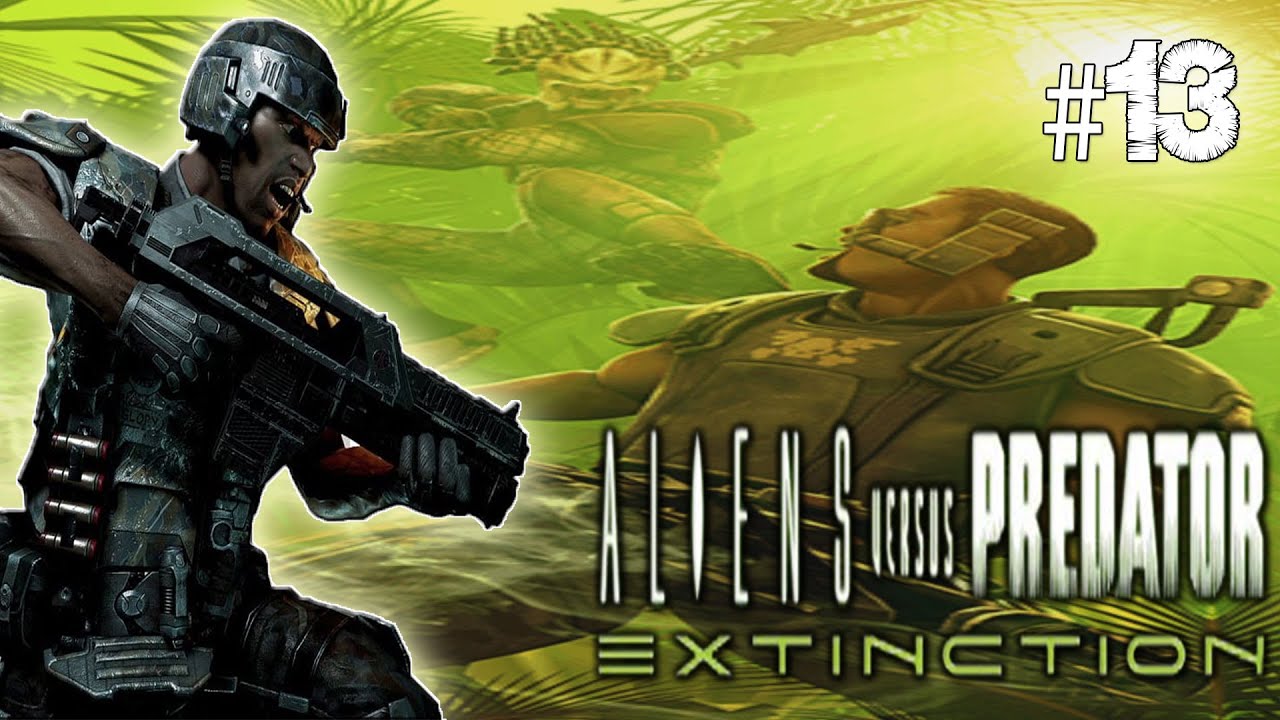 Alien Vs Predator Extinction Episode 13 - YouTube