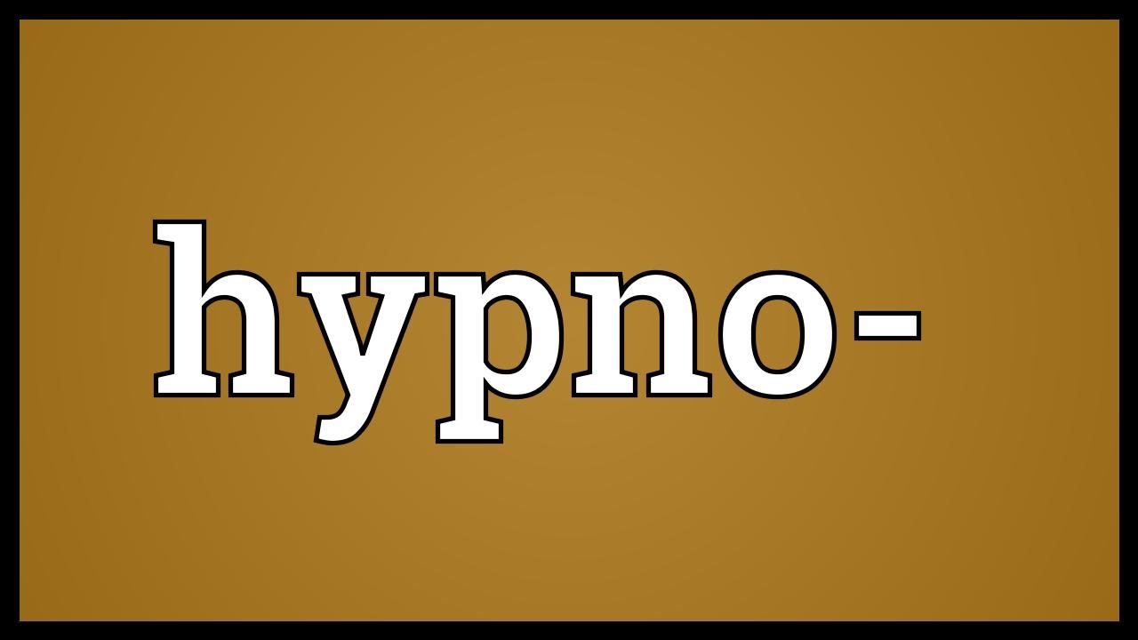 Hypno- Meaning - YouTube