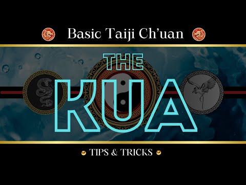 The KUA. What is the Kua?. Learn Basic Tai Chi Chuan (Taiji) - Easy to learn, step-by step.