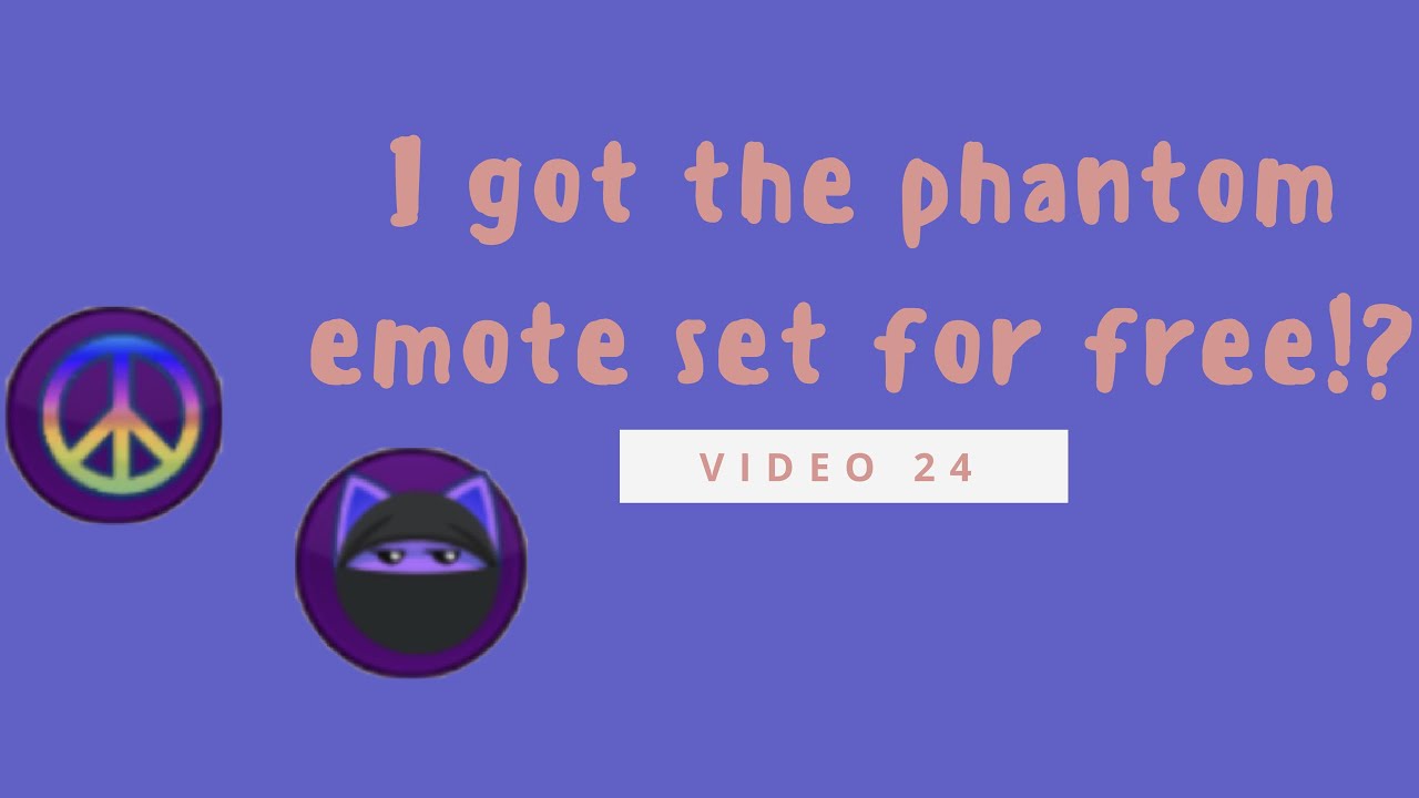 Getting phantom emote set!!! - YouTube