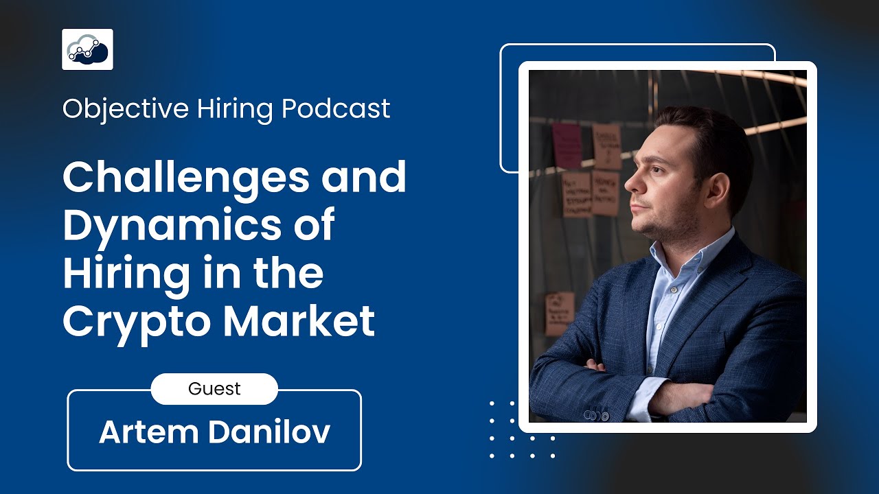 Artem Danilov on Challenges and Dynamics of Hiring in the Crypto Market - YouTube