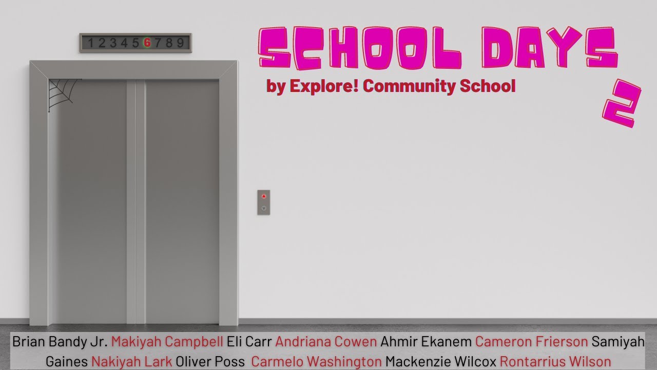 School Days 2 - Explore! Community School - A Script to Screen Film ...