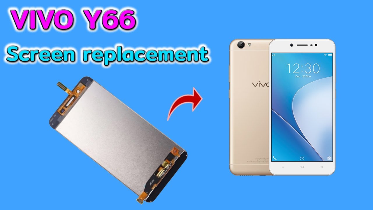VIVO Y66 Screen replacement เปลี่ยนหน้าจอ - YouTube