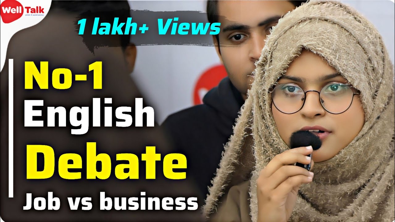 No-1 English speaking Debate | Job vs business | spoken English | Debate in English | WellTalk ...