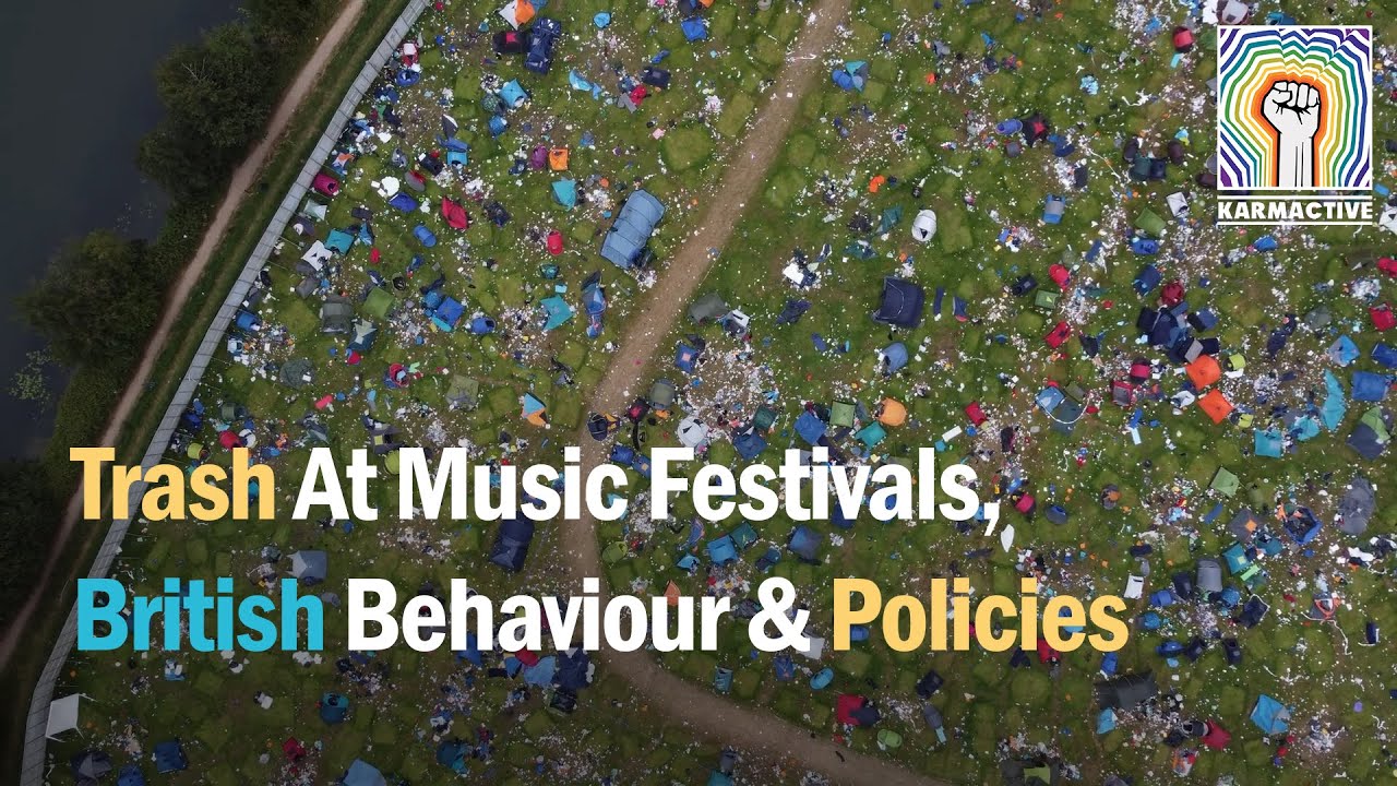 Trash At Music Festivals, British Behaviour & Policies - YouTube