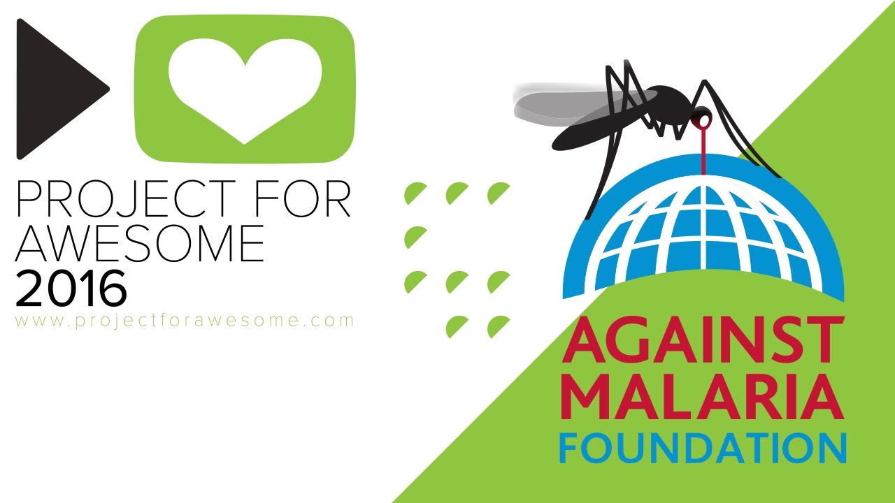 Project For Awesome 2016: The Against Malaria Foundation - YouTube