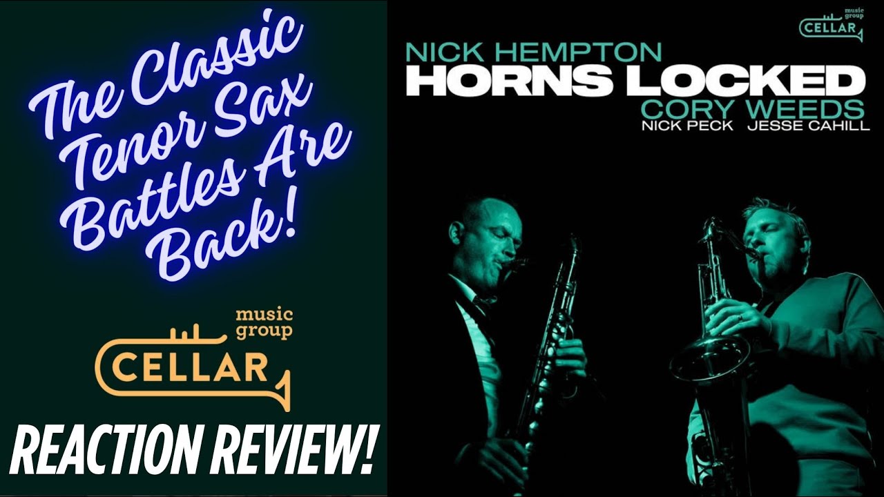 Nick Hempton-Cory Weeds: 'Horns Locked' The Classic Tenor Battles Are ...