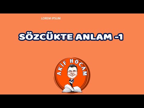 SÖZCÜK ANLAMI-1 @TYT@YKS@AKİF HOCAM
