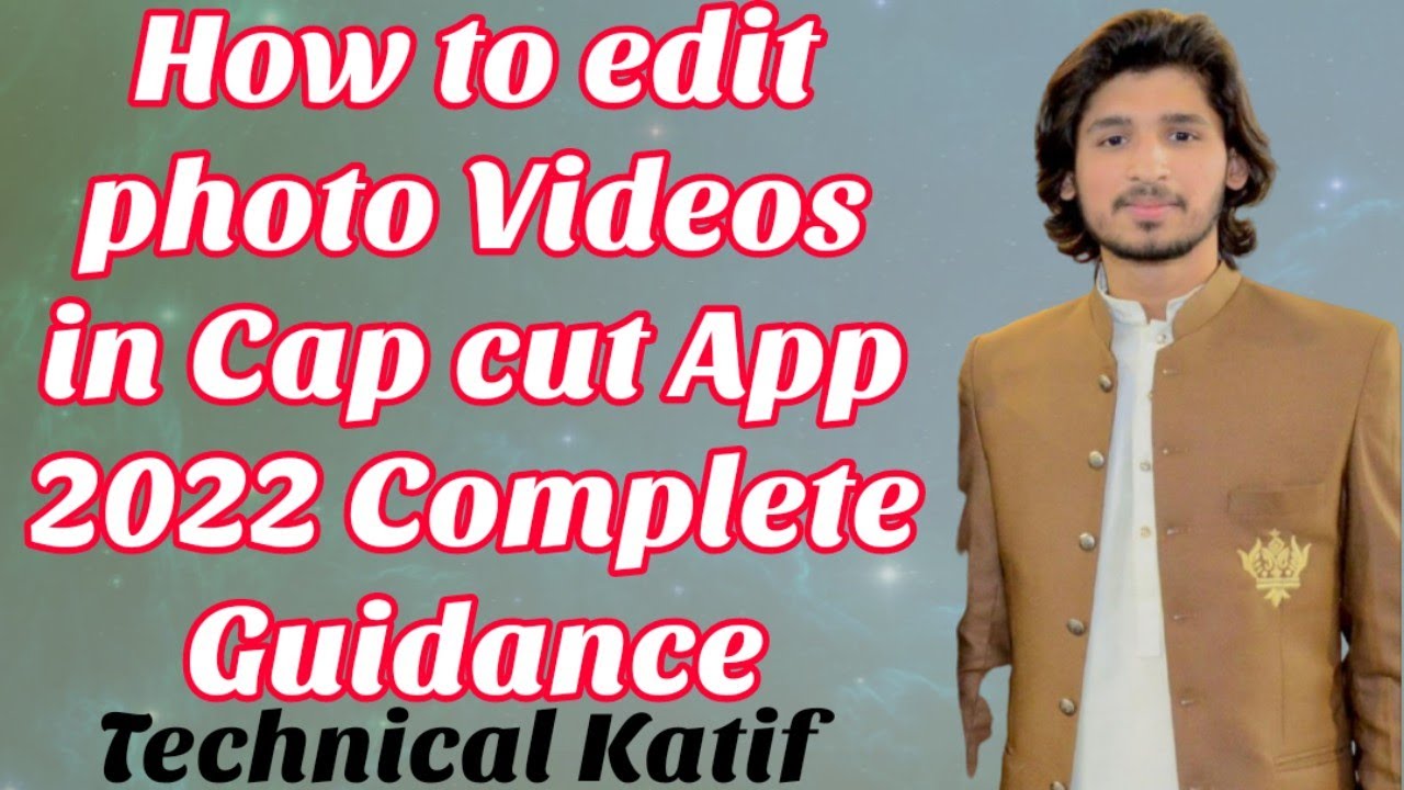How to edit Videos in Cap cut App 2022 Complete Guidance// By Technical ...