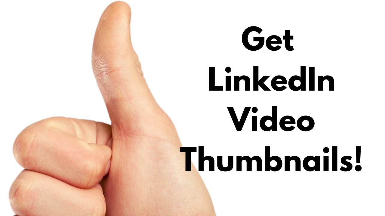 Put a Video Thumbnail on your LinkedIn Videos - YouTube