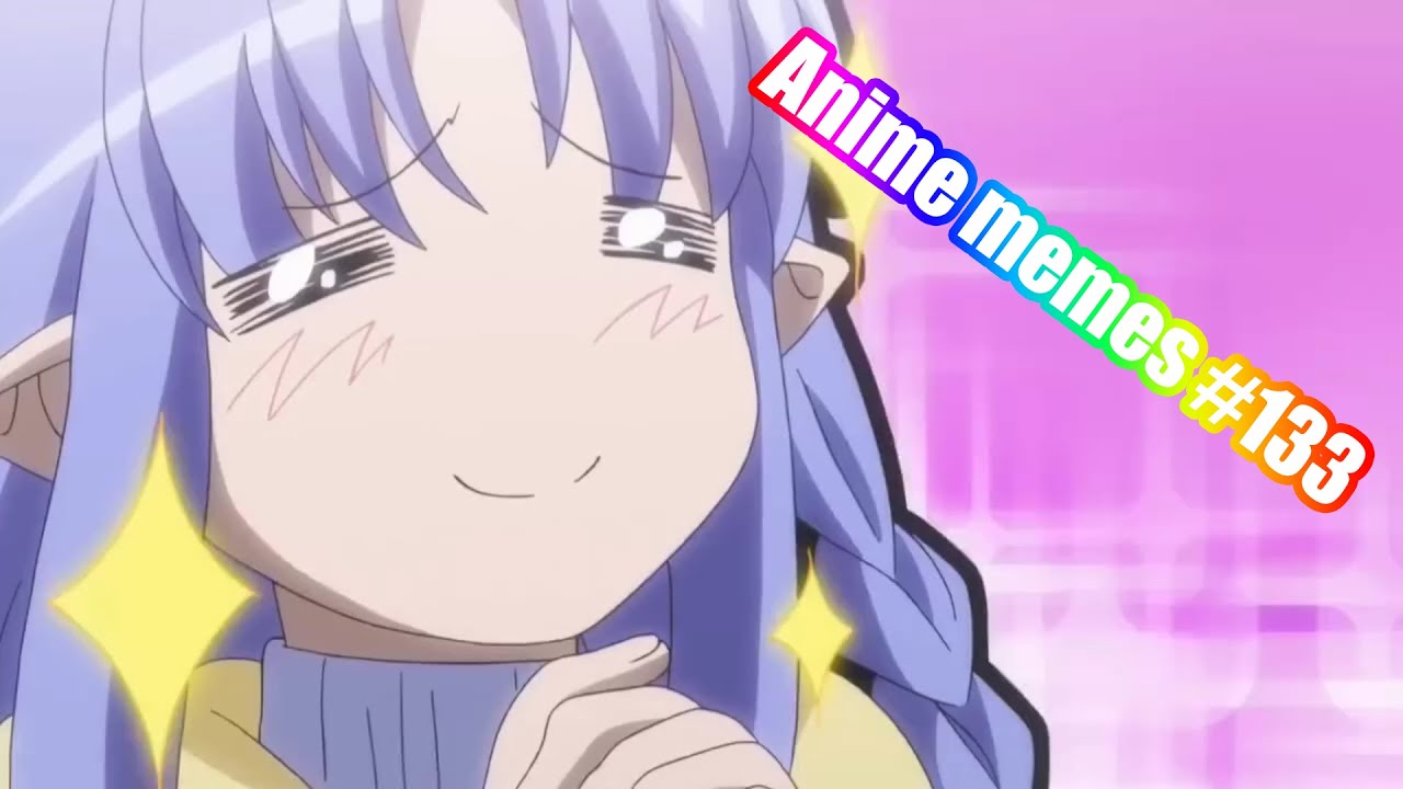 Anime memes #133 - YouTube