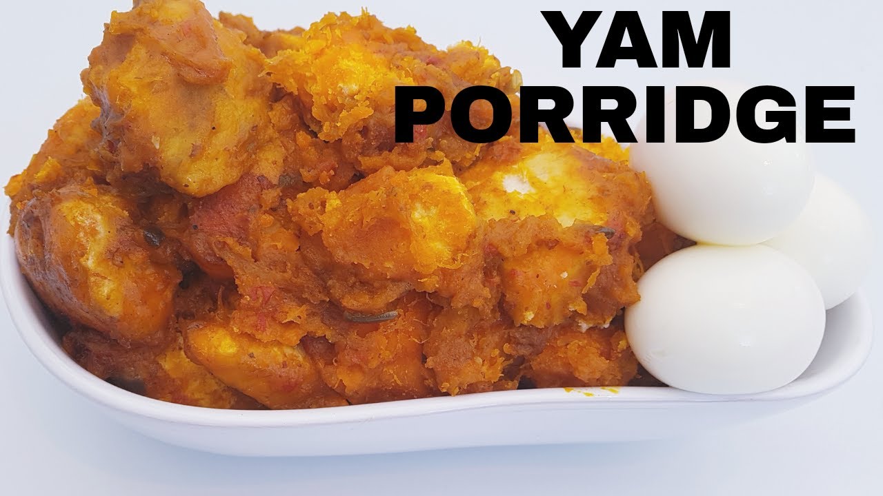 HOW TO MAKE YAM PORRIDGE || ASARO RECIPE - YouTube