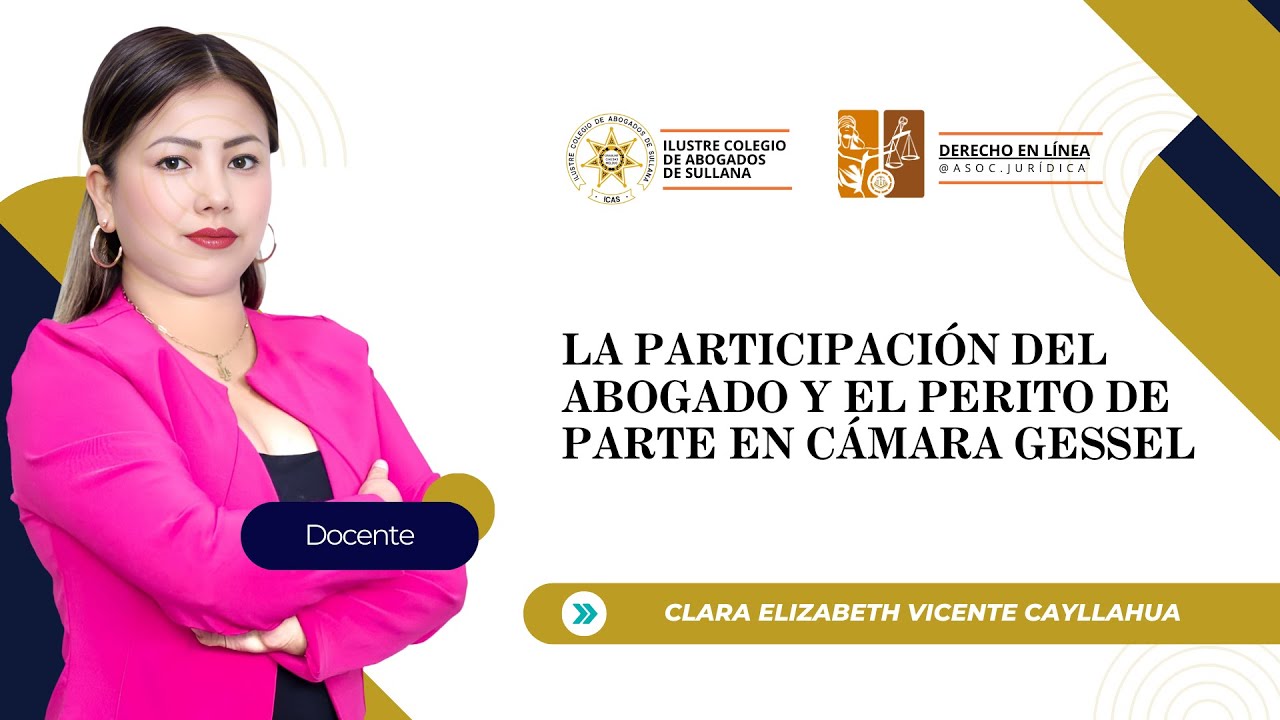 La participación del abogado y perito de parte en cámara Gessel | Clara ...