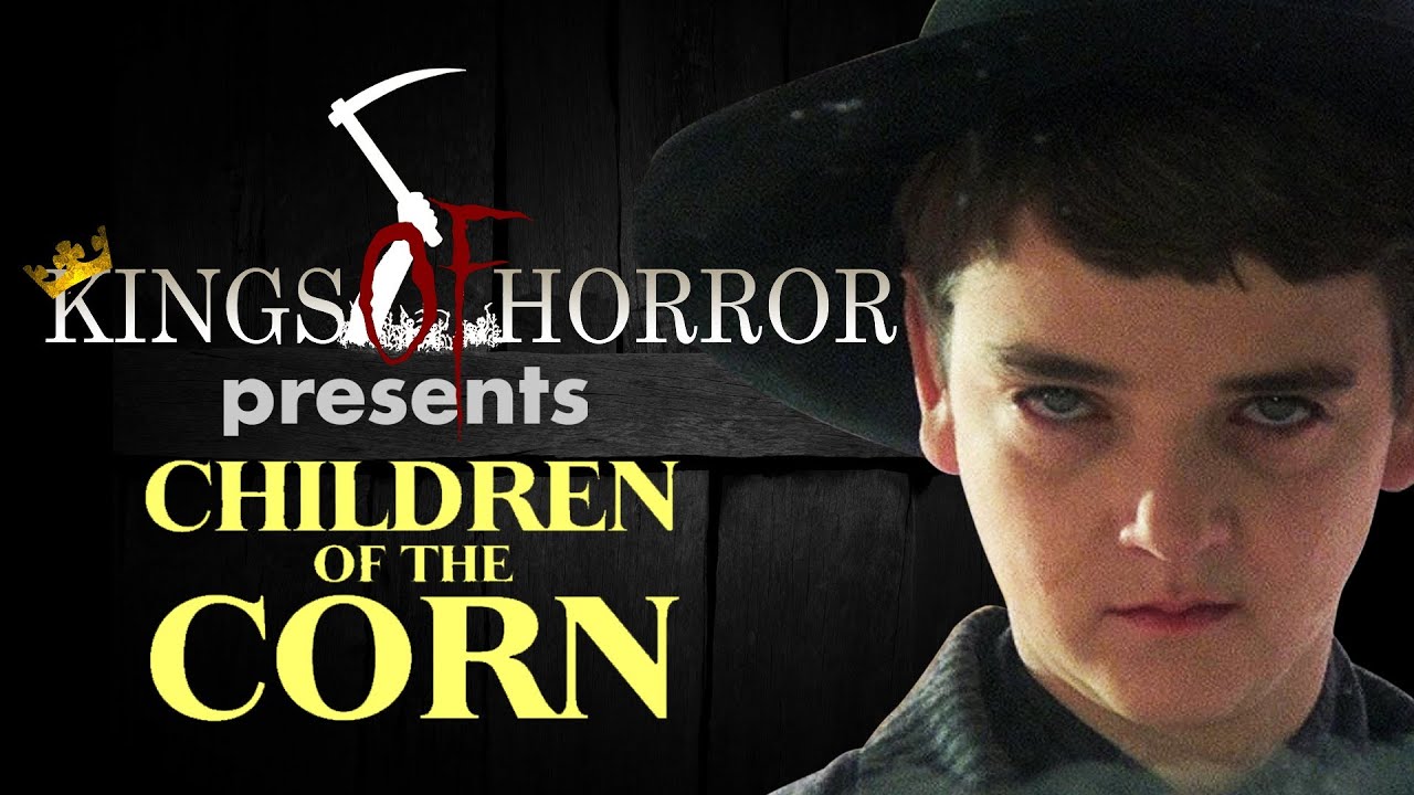 Kings of Horror Ep. 7 - CHILDREN OF THE CORN (1984) - YouTube