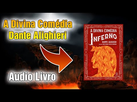 Audiolivro - A Divina Comédia - parte 1 - Inferno - Dante Alighieri