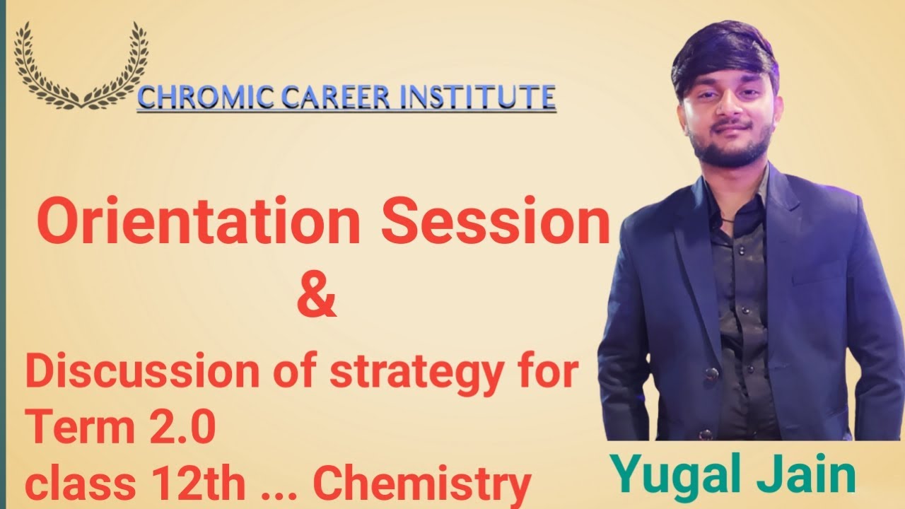 Orientation session.... Strategy for #term2chemistry.. By YUGAL JAIN ...