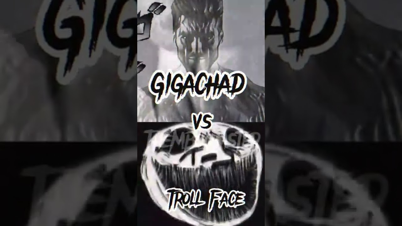 Troll face vs Gigachad #shorts #vs #edits #troll #gigachad - YouTube