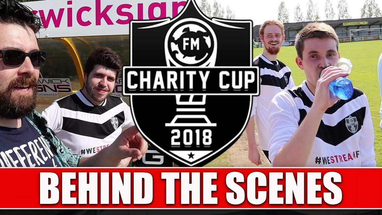 THE FOOTBALL MANAGER CHARITY CUP | BEHIND THE SCENES | FM CHARITY CUP ...