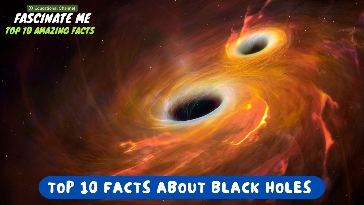 Top 10 most interesting and fascinating facts about BLACK HOLES - YouTube