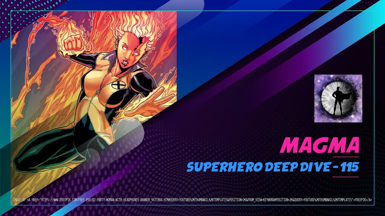 Magma - Superhero Deep Dive 115 - YouTube